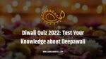 Diwali Quiz: Test Your Knowledge about Deepawali – Best Educational ...