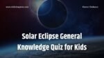 Solar Eclipse Quiz - Best Educational Website - Shikshapress