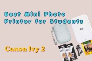 Best Mini Photo Printer for Students: Canon Ivy 2 (Bluetooth, Inkless ...